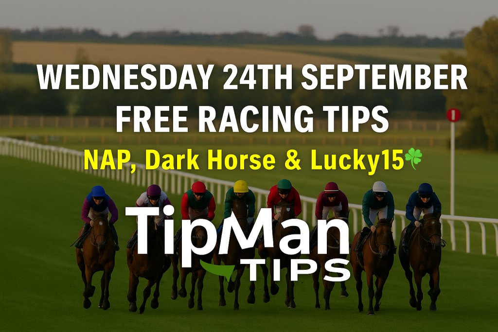 Free Horse Racing Tips Today – Wednesday 24th September