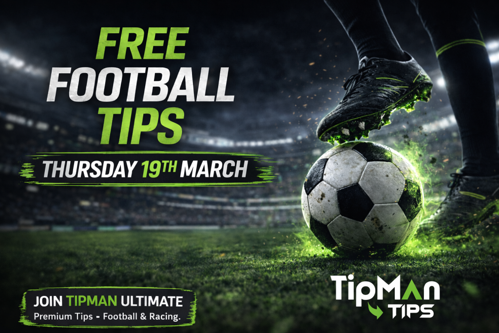 Free Football Tips Today – Thursday 19th March 2026 - TipMan